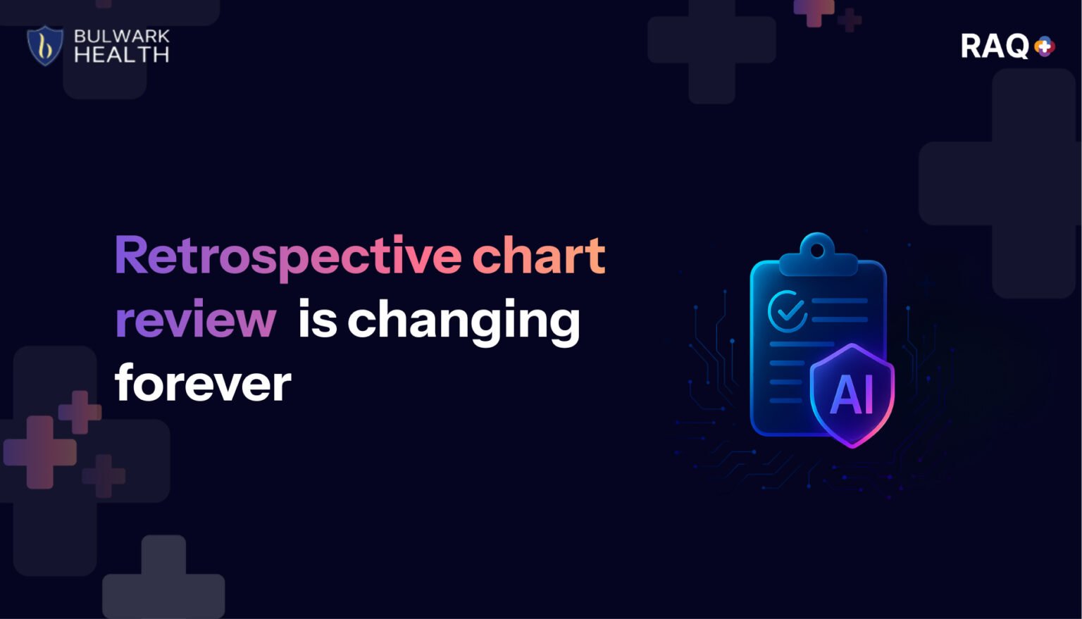 Retrospective Chart Review Is Changing Reviews Forever - Bulwark Health